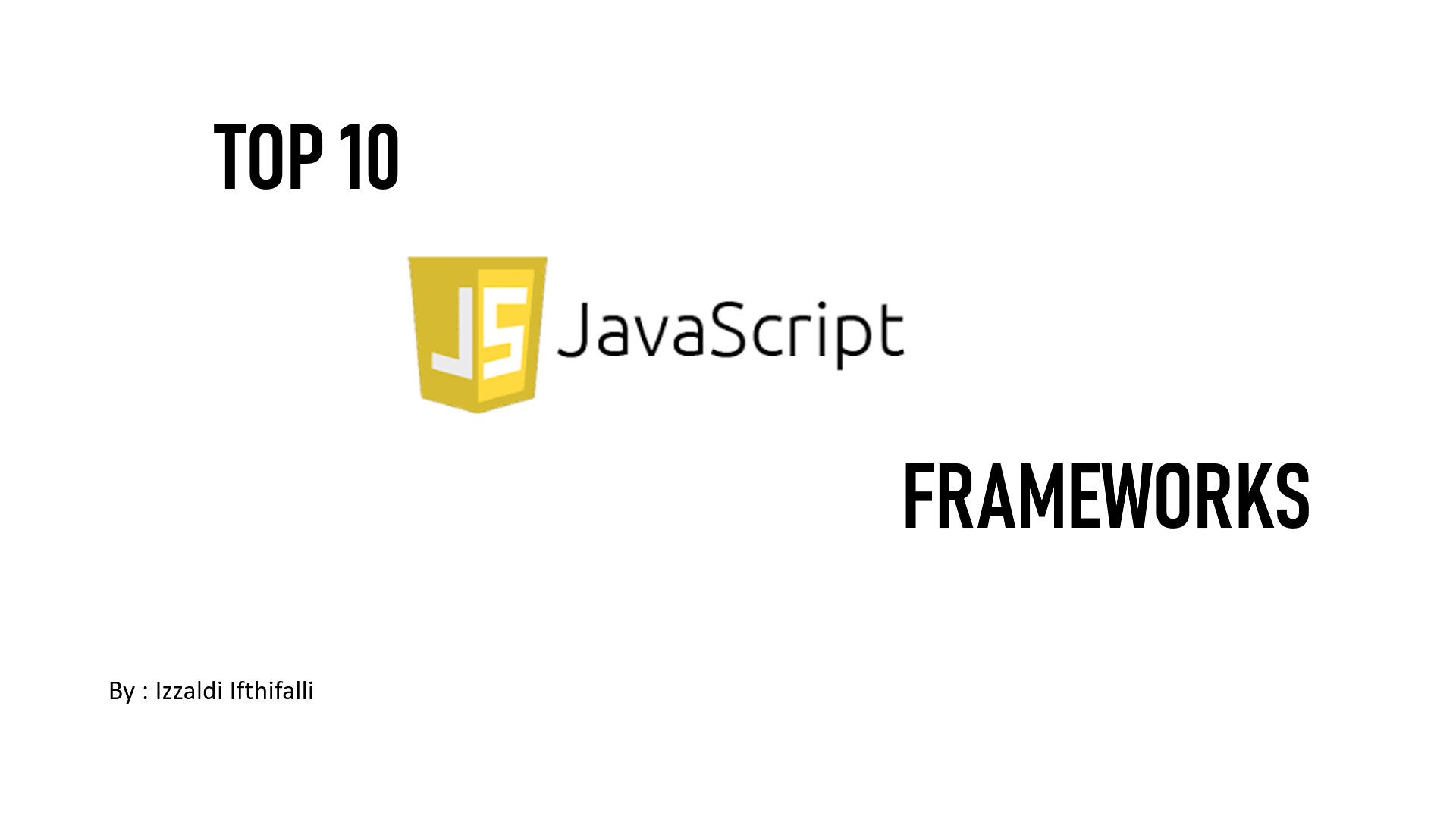 Top 10 Java Script Frameworks - English Podcast - Izzaldi Ifthifalli ...